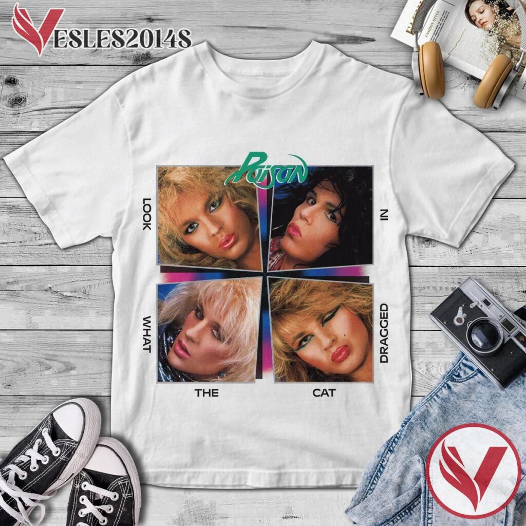 Poison Look What The Cat Dragged In Album Cover Shirt, Perfect Gifts ...